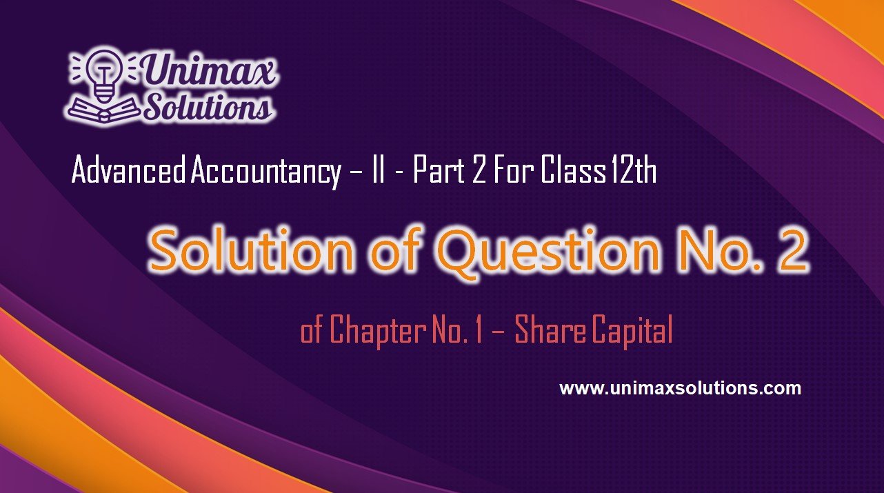 Question no 2 Chapter 1 – Class 12 Part 2 Unimax